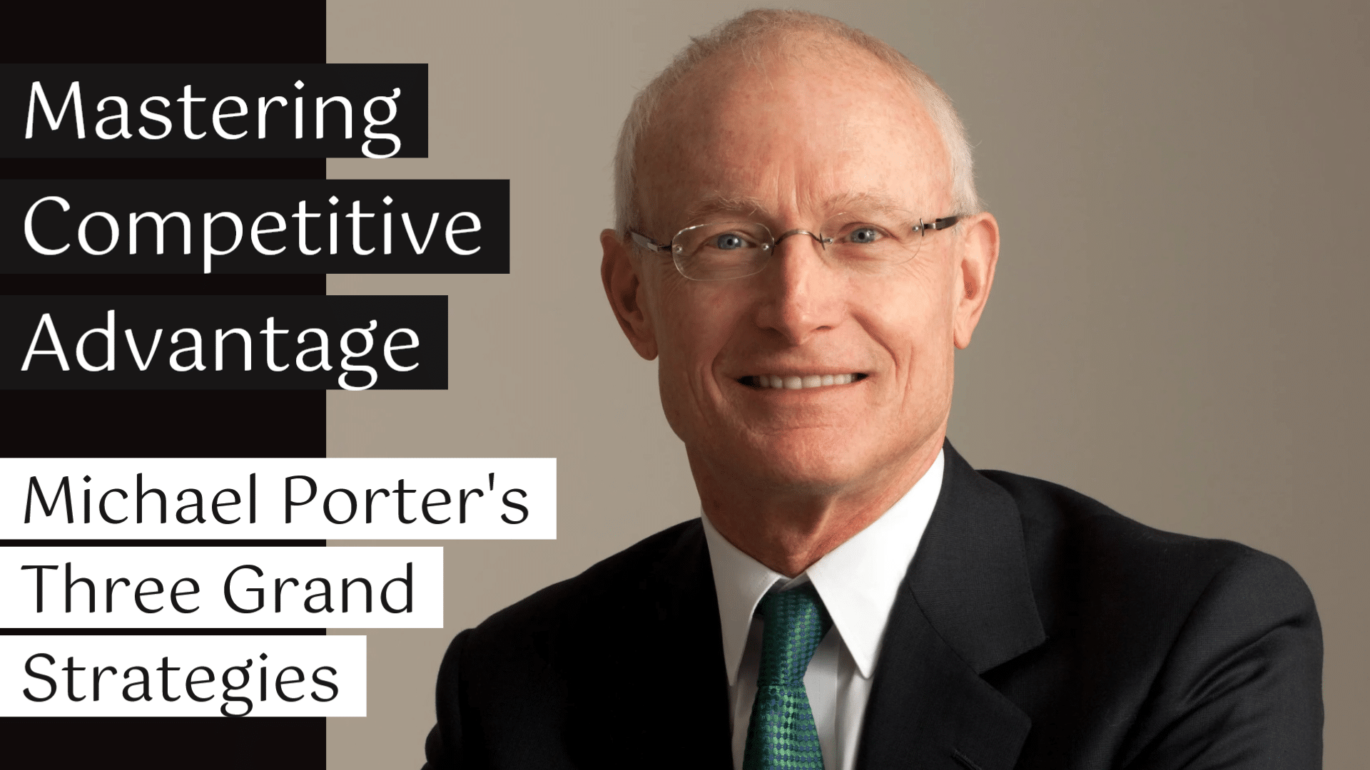 Mastering Competitive Advantage: Michael Porter's Three Grand ...